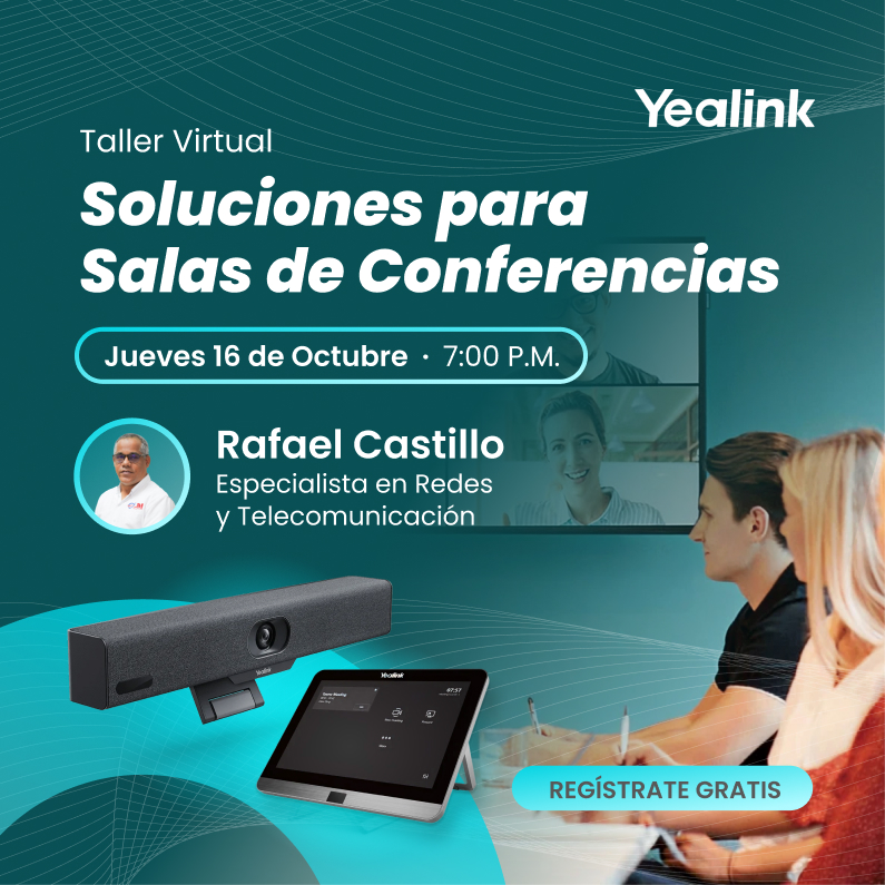 Taller Virtual YEALINK - Soluciones Integrales de Salas de Conferencias ...